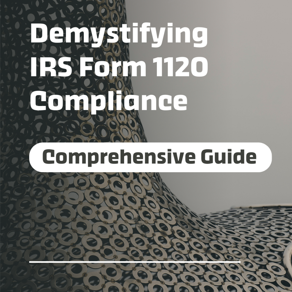 Demystifying Form 1120 Compliance: A Comprehensive Guide Demystifying Form 1120 Compliance: A Comprehensive Guide